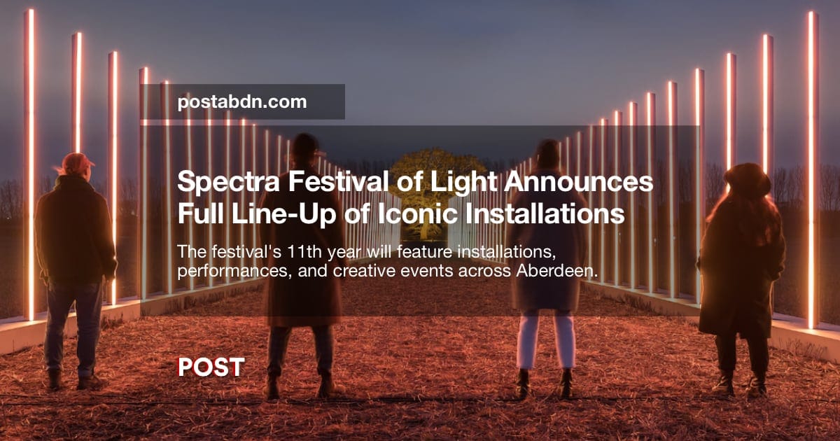 Spectra Festival of Light Announces Full Line-Up of Iconic Installations